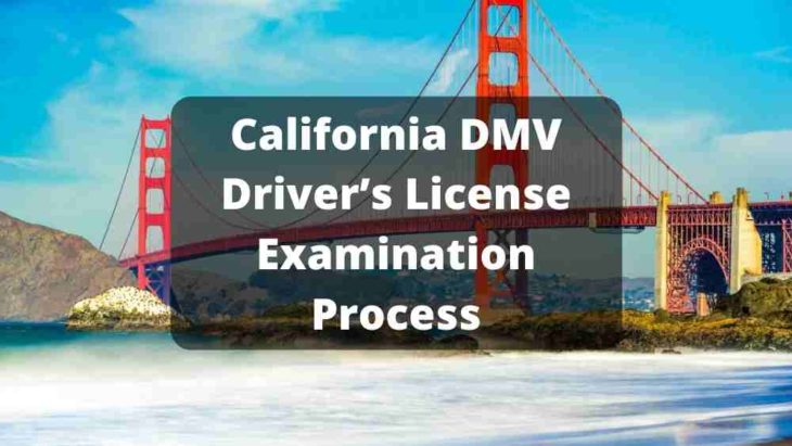 The California DMV Driver's License Examination Process In 2022