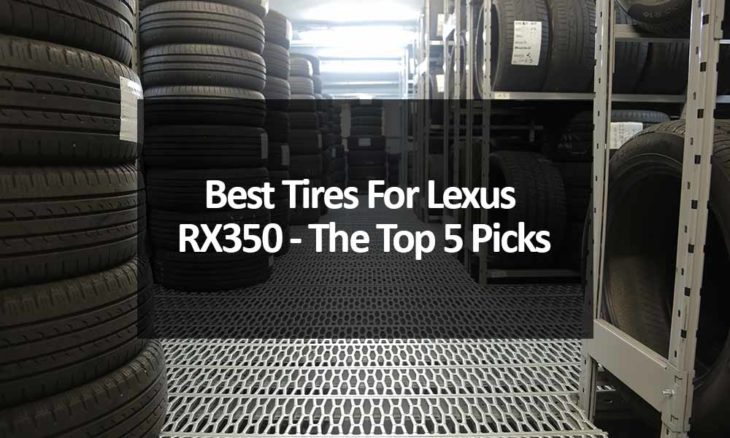 Best Tires For Lexus RX350 - The Top 5 Picks - DrivingTips.com
